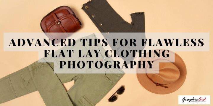 Advanced Tips For Flawless Flat Lay Clothing Photography