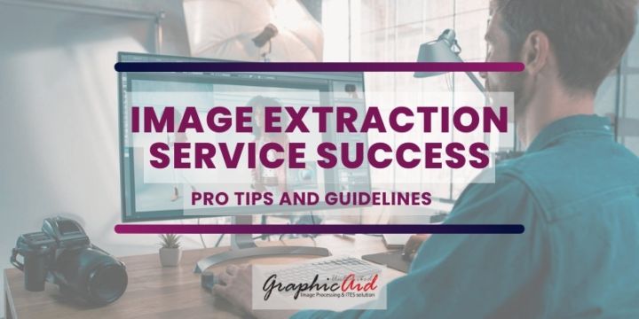 Image Extraction Service: Tips and Guidelines