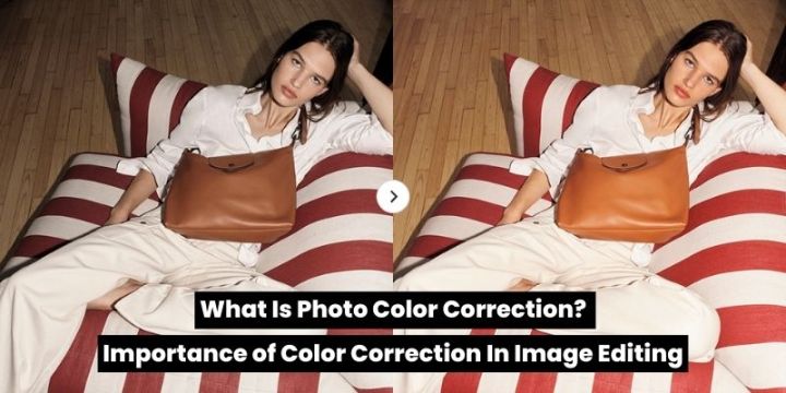 What Is Photo Color Correction? Importance Of Color Correction In Image ...